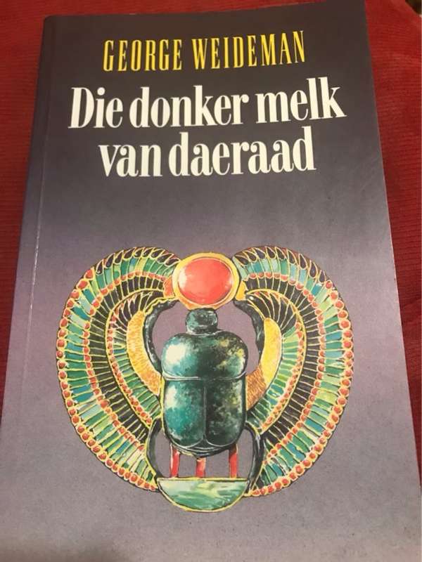 Afrikaans Fiction - Die donker melk van daeraad, oustories en nuwe stories - George Weideman for ...