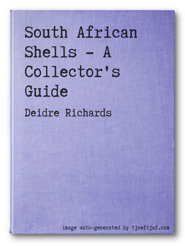 Natural Science - South African Shells - A Collector's Guide for sale ...