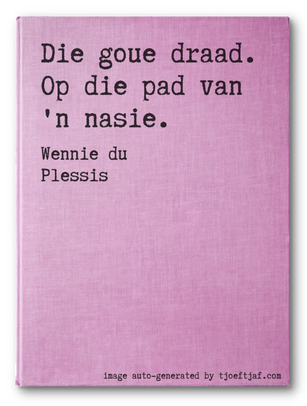 Africana - Die goue draad. Op die pad van 'n nasie. for sale in Cape ...
