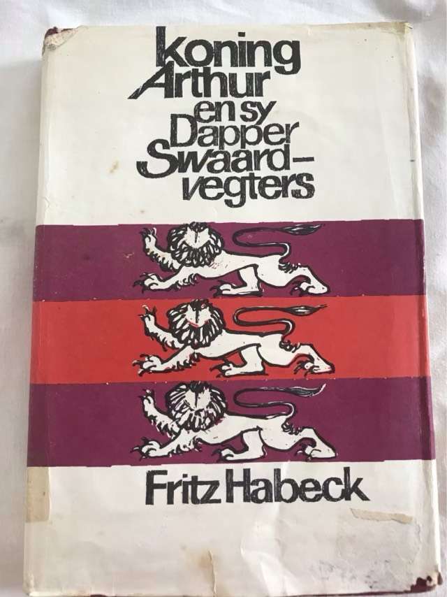 Afrikaans Fiction - Koning Arthur en sy Dapper Swaardvegters - Fritz ...