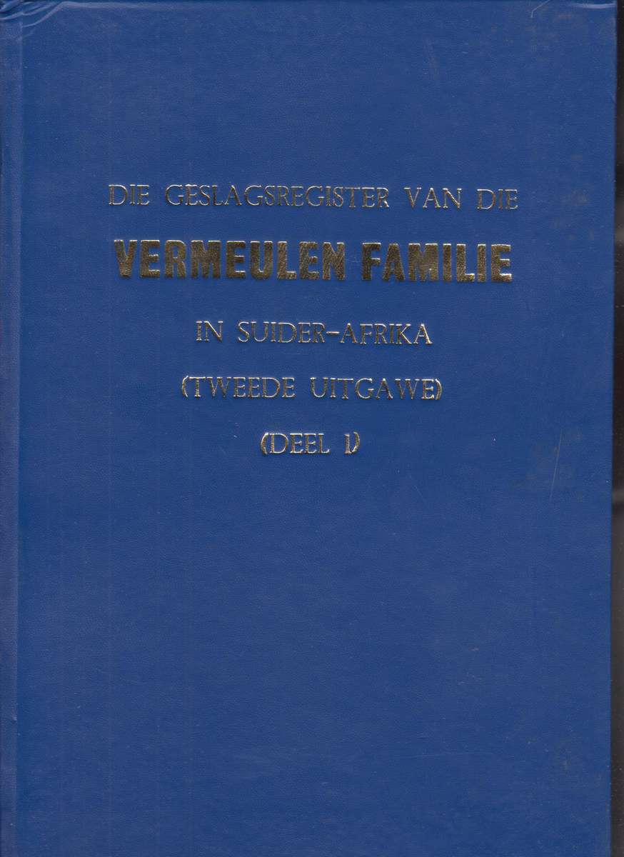 Afrikaans Fiction - Die Geslagsregister van die Vermeulen Familie in ...