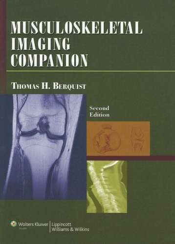 Medicine - Musculoskeletal Imaging Companion - Thomas H. Berquist for ...
