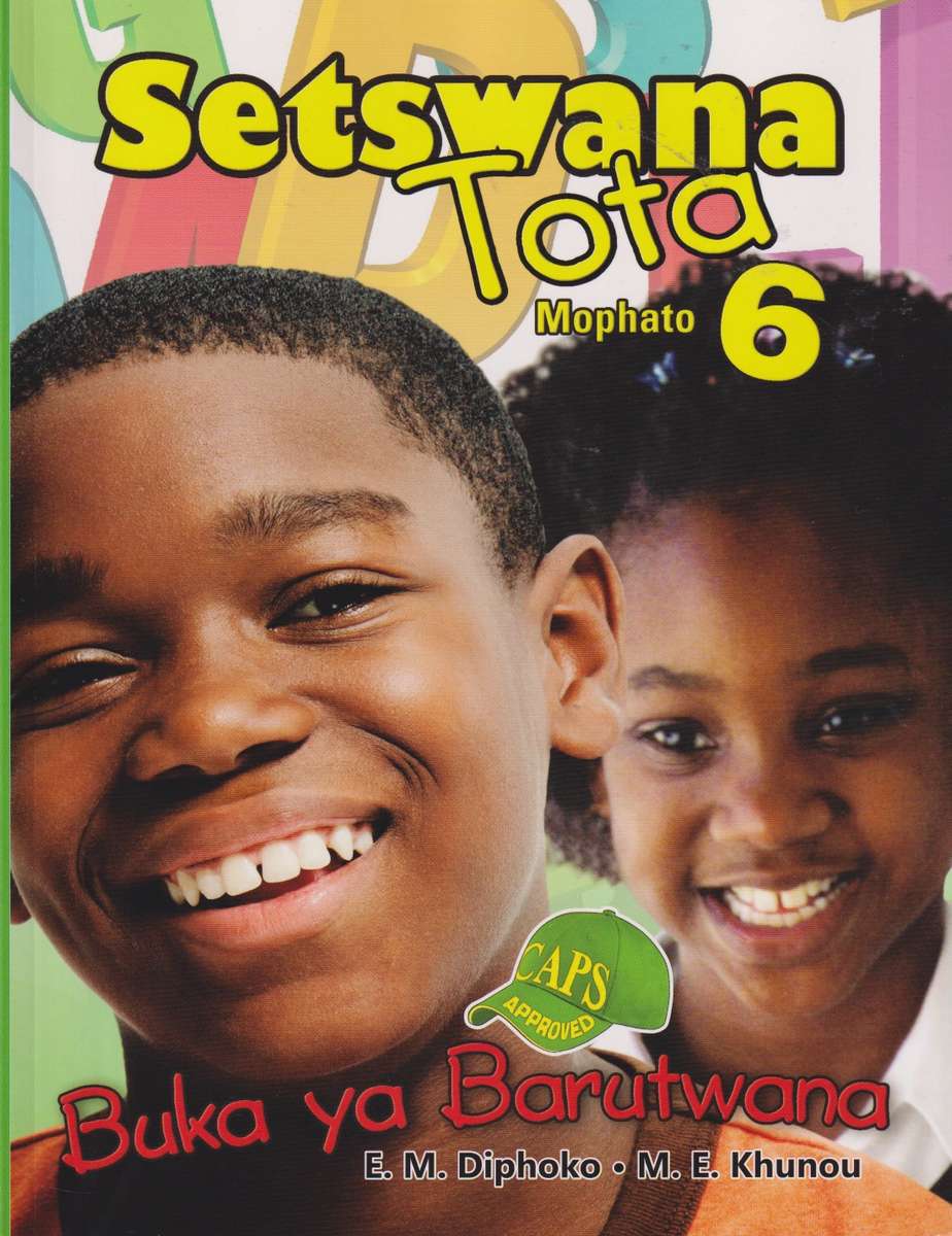 Courses & Study Guides - Setswana Tota : Buku Ya Barutwana : Mophato 6 - SETSWANA-GR6 was listed ...