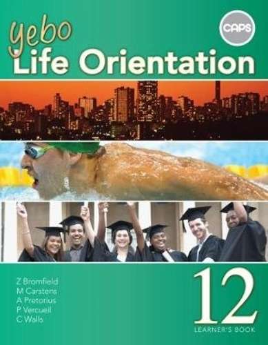 Education & Teaching - Yebo Life Orientation : Grade 12 : Learner's ...