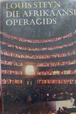 Afrikaans Non-Fiction - Die Afrikaanse Operagids - Louis Steyn for sale ...