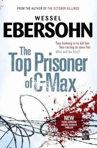 Literary Fiction - The Top Prisoner of C-Max - Wessel Ebersohn was listed for 220.00 on 24 Mar ...