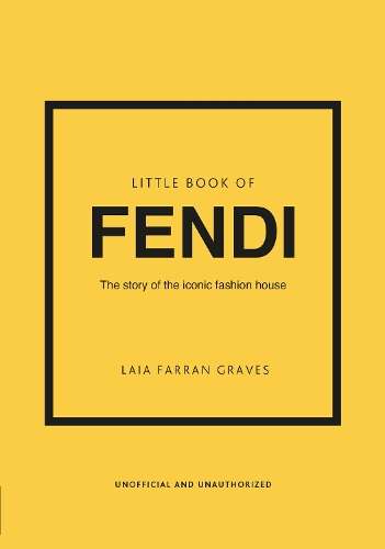 Activity & Colouring - Little Book of Fendi: The story of the iconic ...