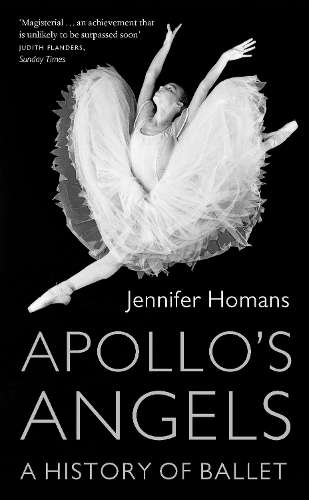 Entertainment - Apollo'S Angels: a History of Ballet - Jennifer Homans ...