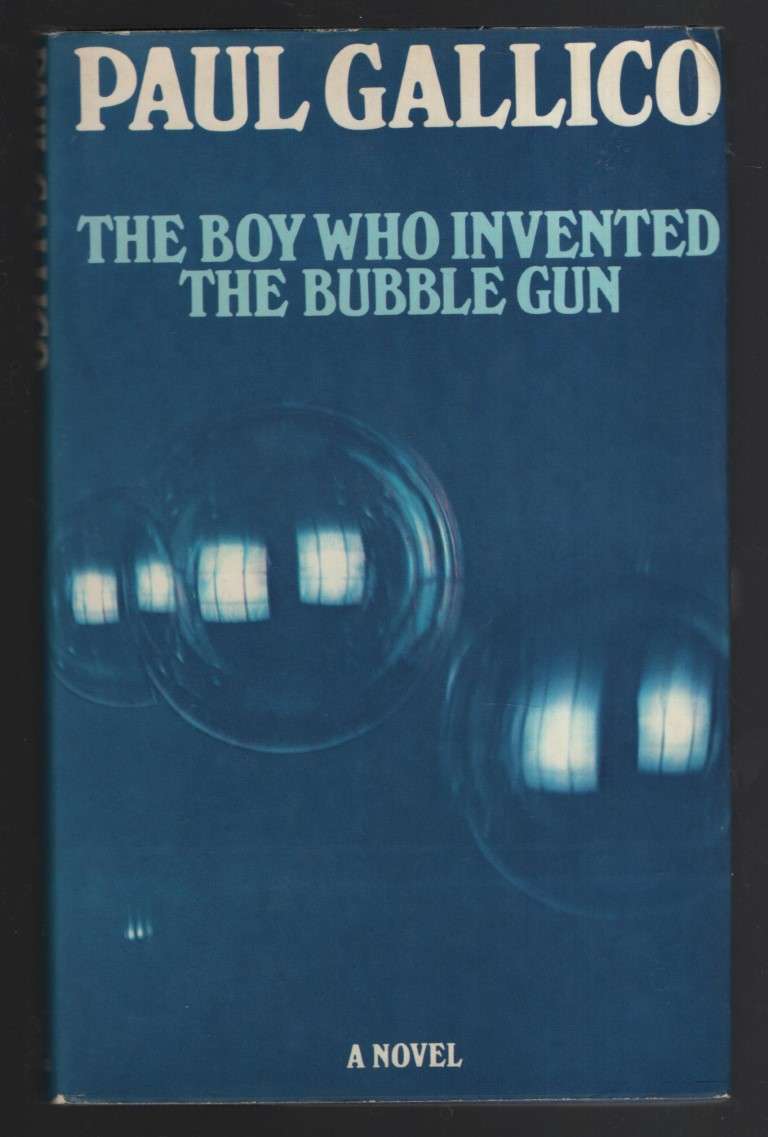 Classic Fiction - The Boy Who Invented the Bubble Gun - Gallico, Paul ...