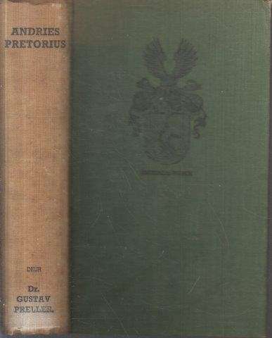 Africana - Andries Pretorius - Lewensbeskrywing van die Voortrekker ...