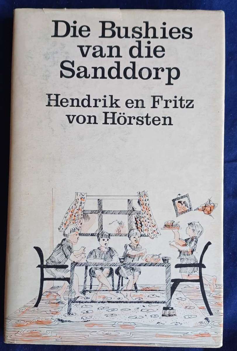 Afrikaans Fiction - Die Bushies van die Sanddorp deur Hendrik en Fritz ...