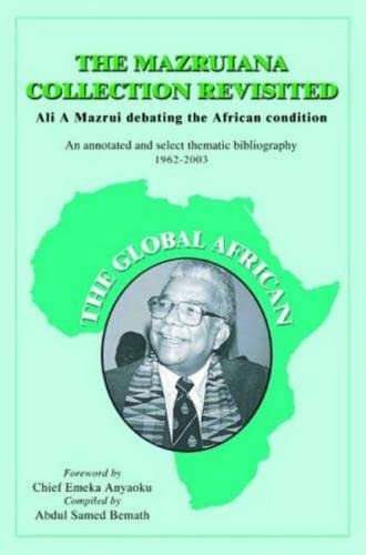 History & Politics - The Mazruiana Collection Revisited Ali A Mazrui ...