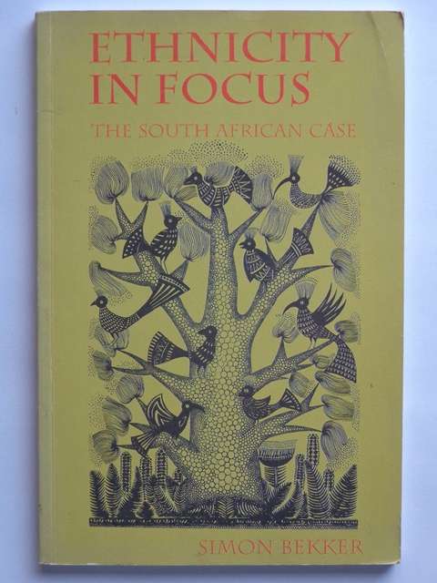 History & Politics - Ethnicity in Focus, The South African Case - Simon ...