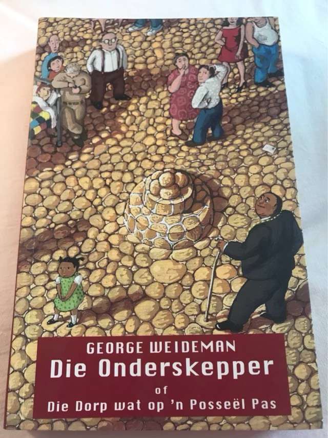 Afrikaans Fiction - Die onderskepper, of, Die dorp wat op 'n posseel pas - George Weideman for ...