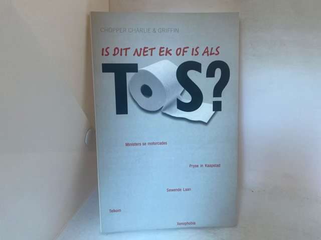 Afrikaans Non-Fiction - Is dit net ek of is als tos? - Chopper Charlie ...