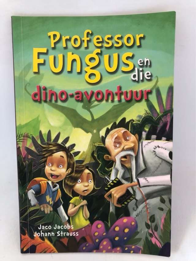 Afrikaans Fiction - Professor Fungus en die dino-avontuur - Jaco Jacobs ...