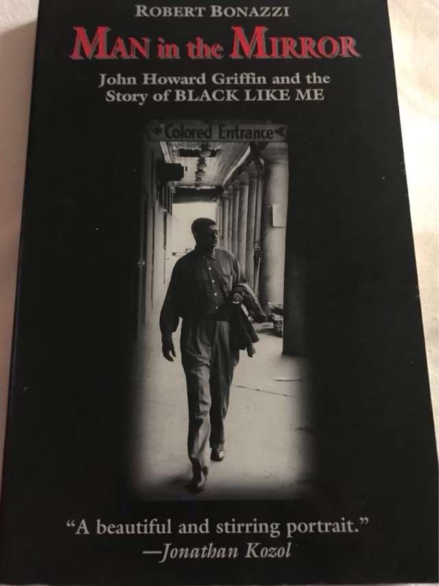Historical Fiction - Man in the Mirror, John Howard Griffin and the ...