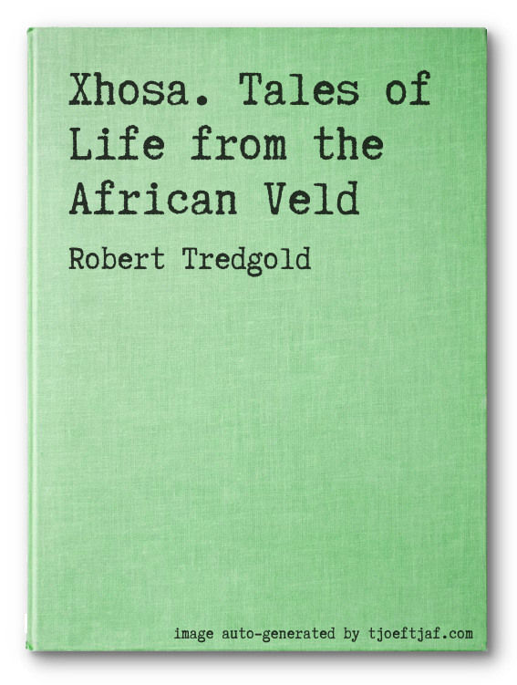 Africana - Xhosa. Tales of Life from the African Veld for sale in Cape ...