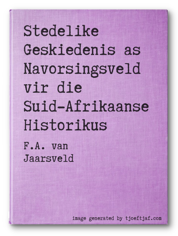 Africana - Stedelike Geskiedenis as Navorsingsveld vir die Suid ...