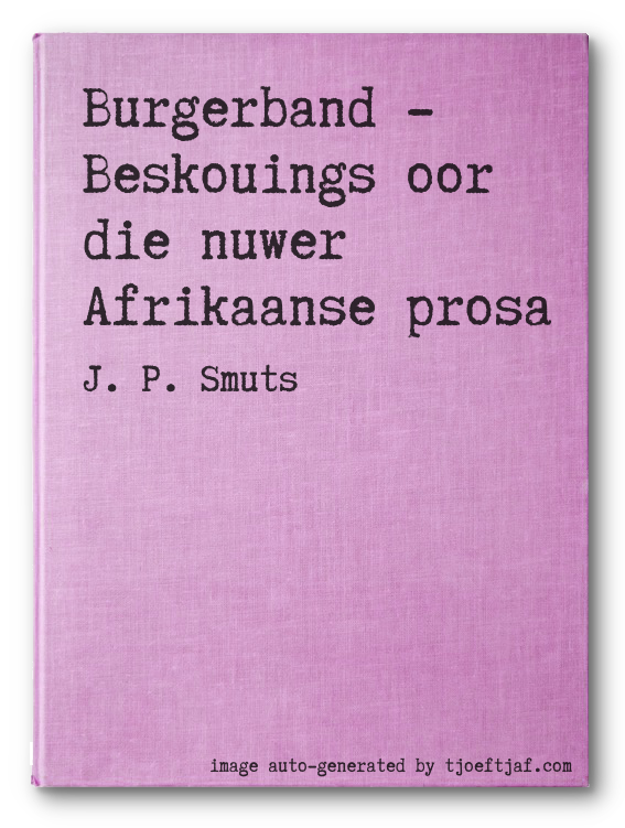 Afrikaans Non-Fiction - Burgerband - Beskouings oor die nuwer ...