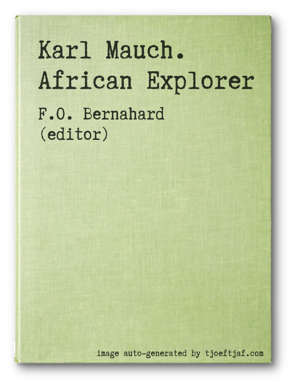 Africana - Karl Mauch. African Explorer for sale in Cape Town (ID ...