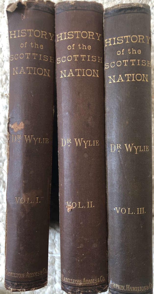 Antiquarian Books - HISTORY OF THE SCOTTISH NATION BY REV JA WYLIE SET ...