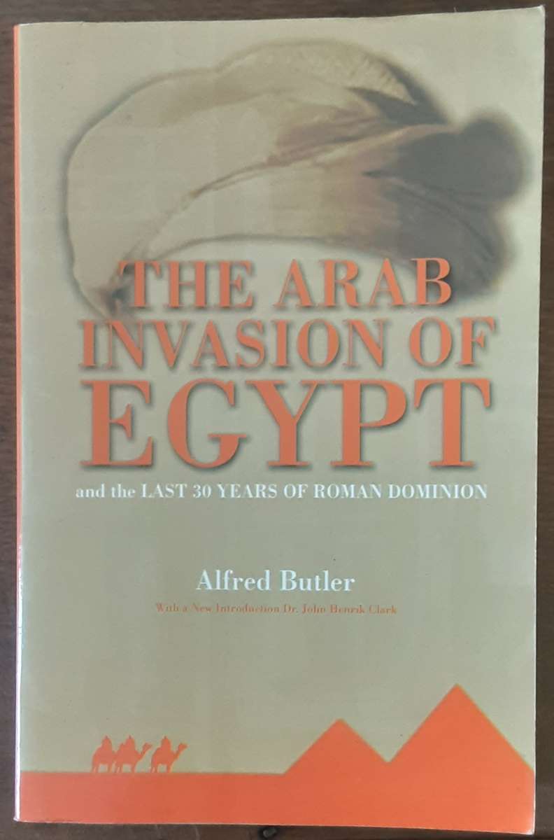 History & Politics - The Arab Invasion of Egypt and The Last 30 Years ...