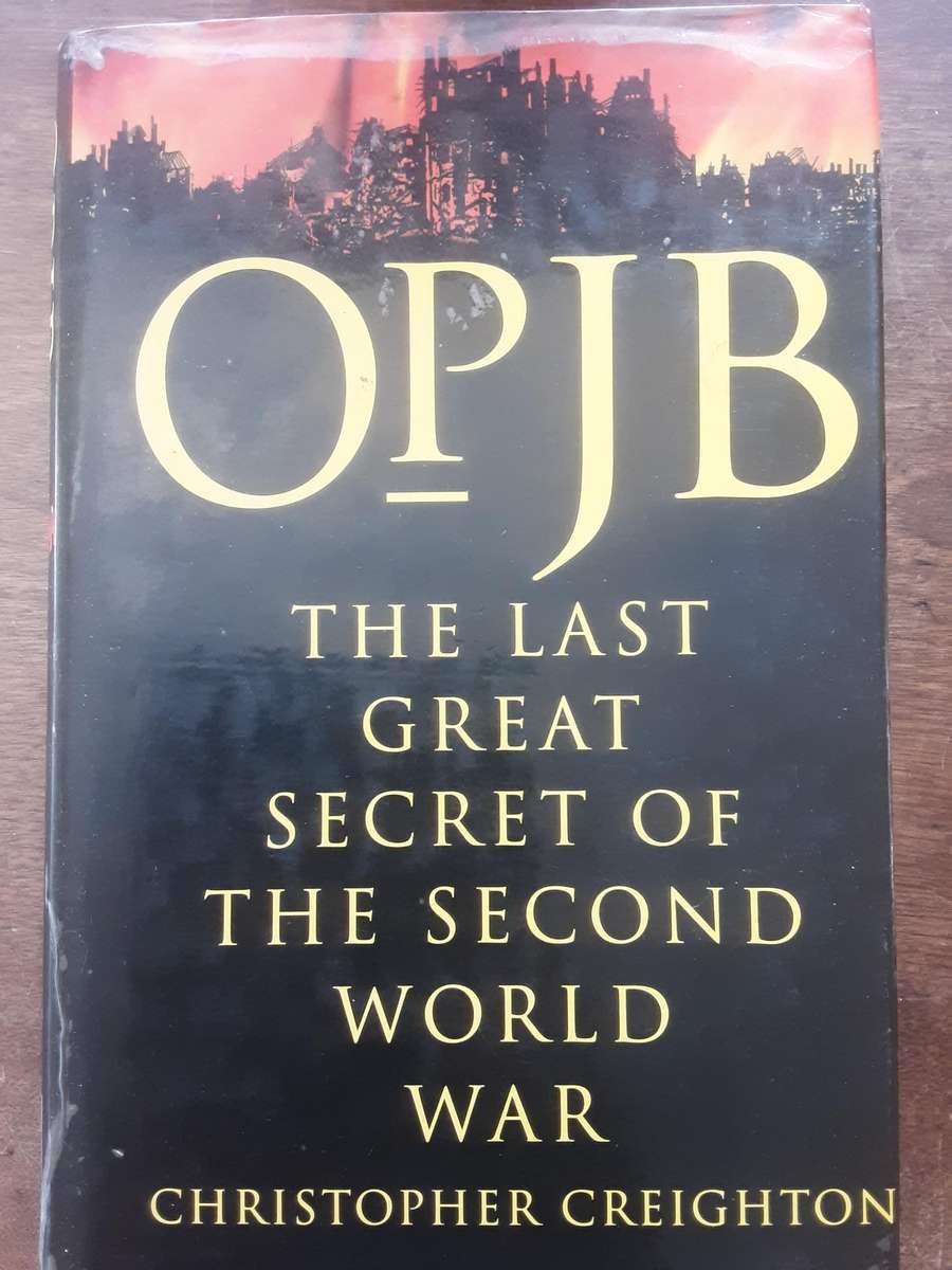 Books - Op. JB, The Last Great Secret of the Second World War by Christopher Creighton for sale ...