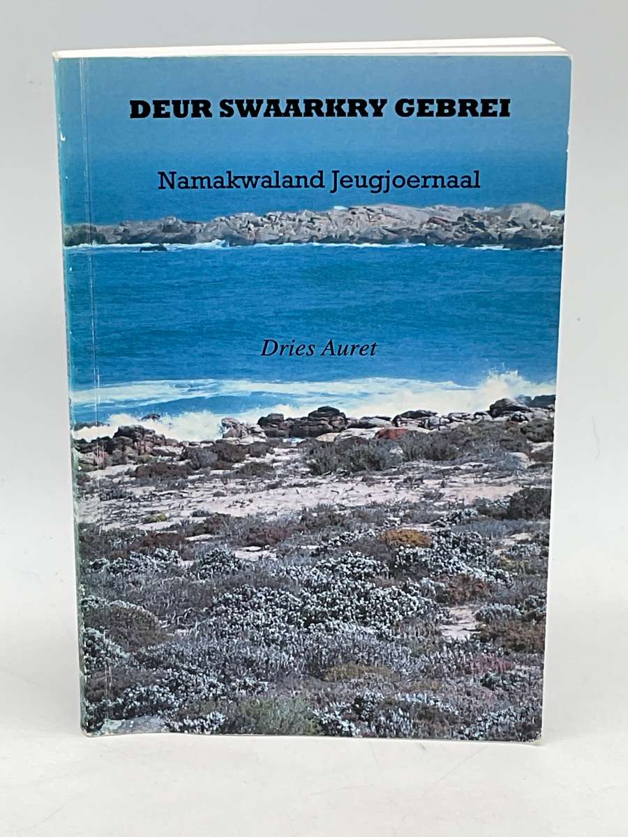 Afrikaans Non-Fiction - Deur Swaarkry Gebrei - Dries Auret. | Geteken ...