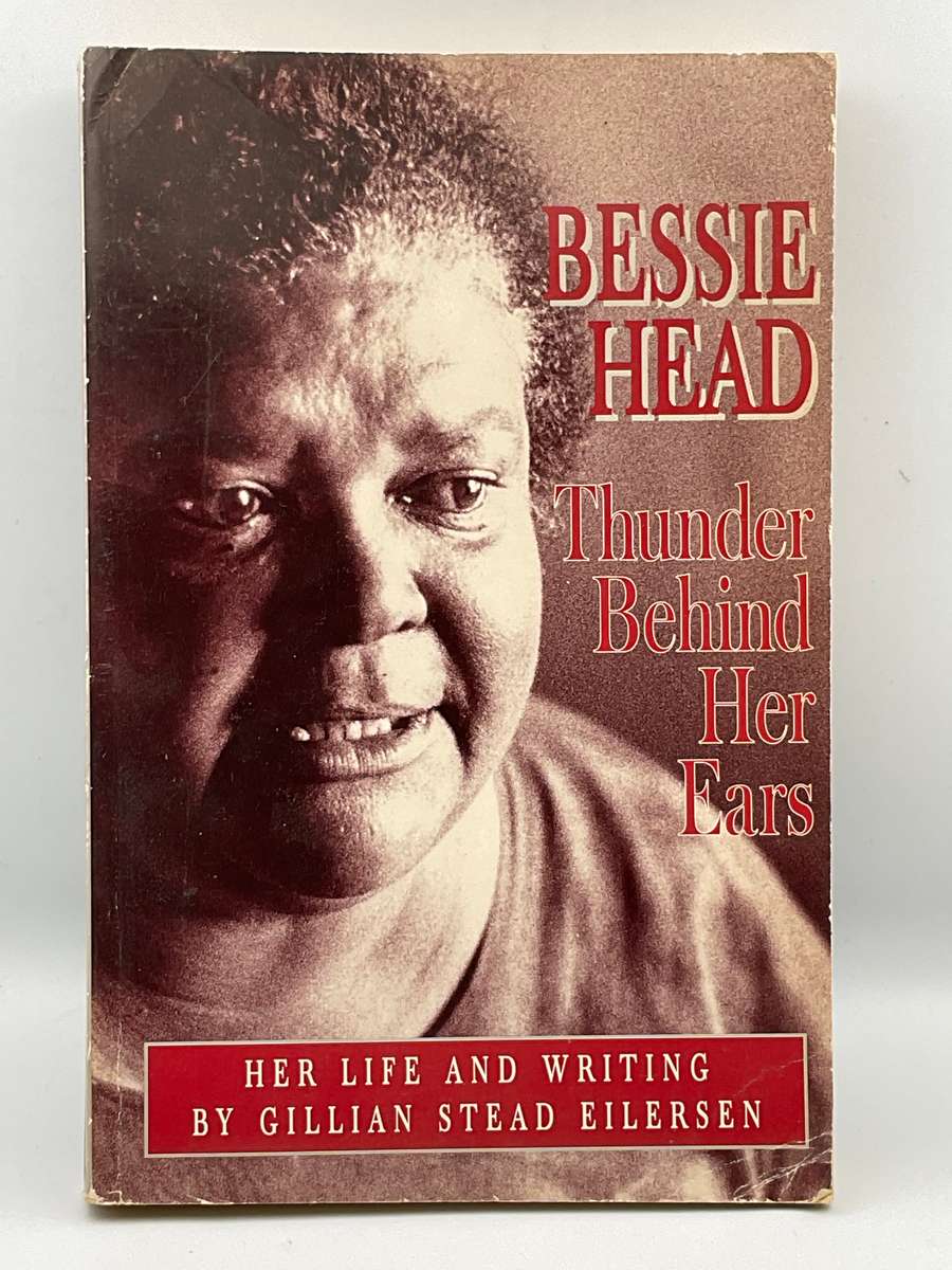 Biographies & Memoirs - Bessie Head ~ Thunder Behind Her Ears Her Life ...