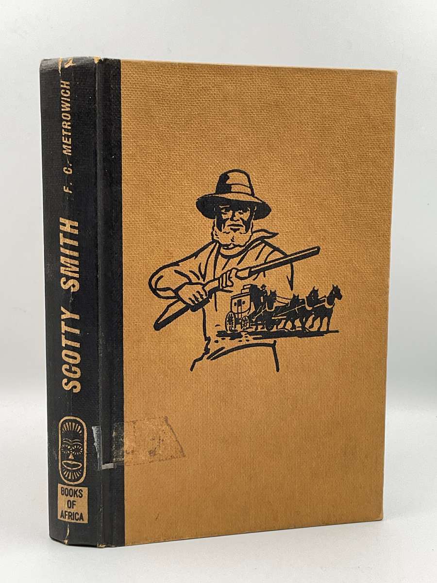 Africana - Scotty Smith - South Africa's Robin Hood by F.C. Metrowich ...