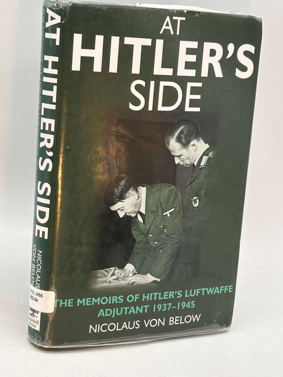 History & Politics - At Hitler's Side: The Memoirs of Hitler's ...
