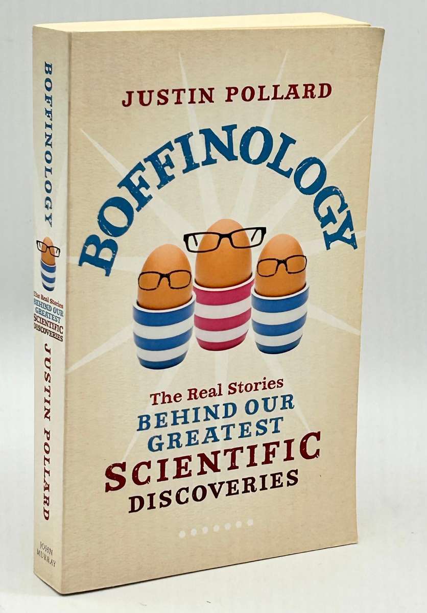 Science & Technology - Boffinology - Justin Pollard | The Real Stories ...