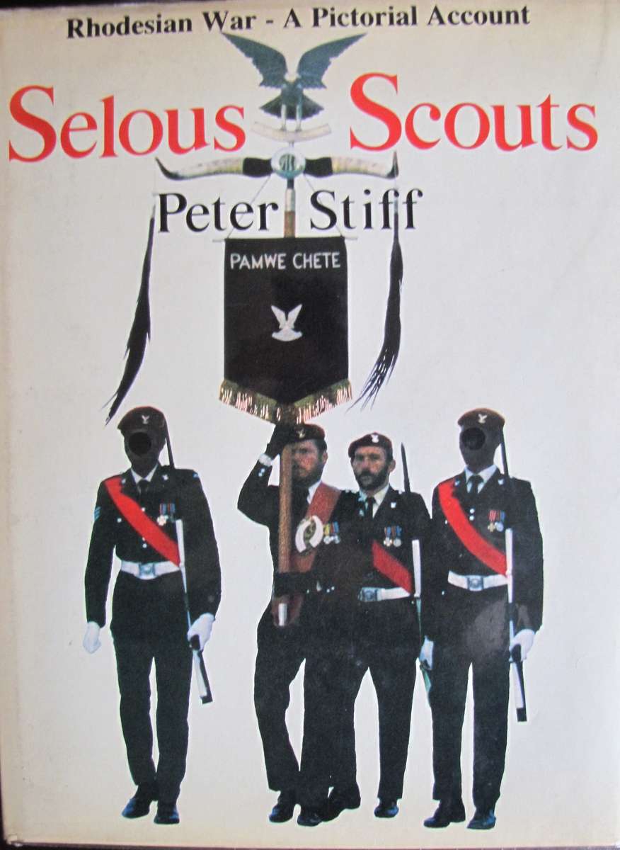 Books - Selous Scouts Rhodesian war A Pictorial Account Peter Stiff for ...