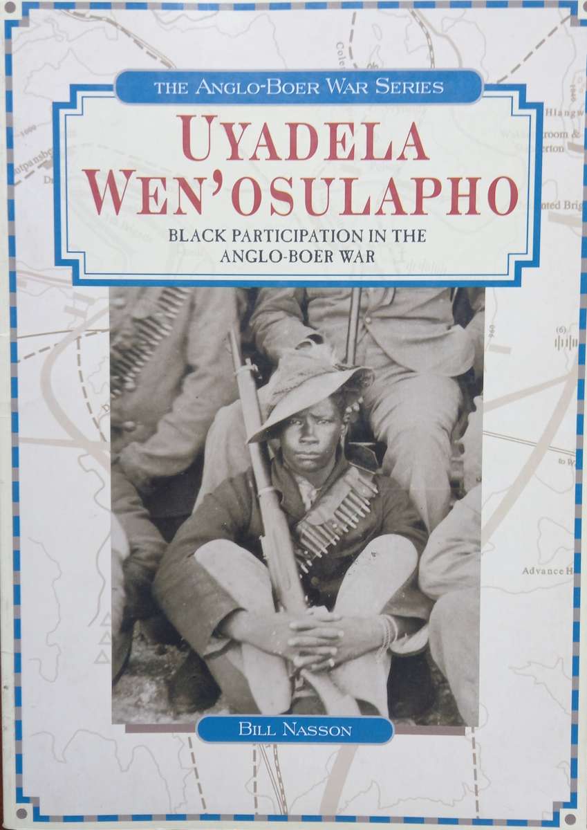 Africana - Bill Nasson, Uyadela Wen'Osulapho: Black Participation in ...