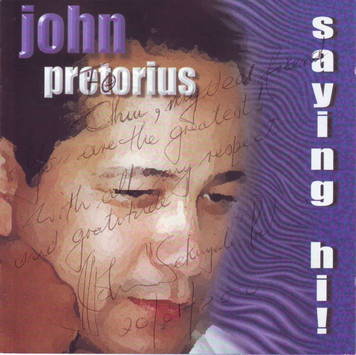 Local South African - JOHN PRETORIUS - Saying hi! (CD, writing on ...
