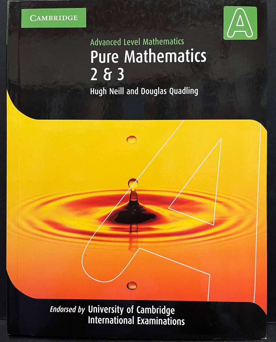Mathematics - Advanced Level Mathematics Pure Maths 2 & 3 by Hugh Neill ...