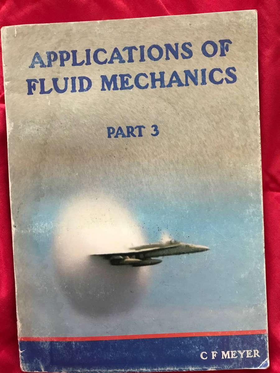 Engineering - Applications of Fluid Mechanics part 3 C F Meyer was ...