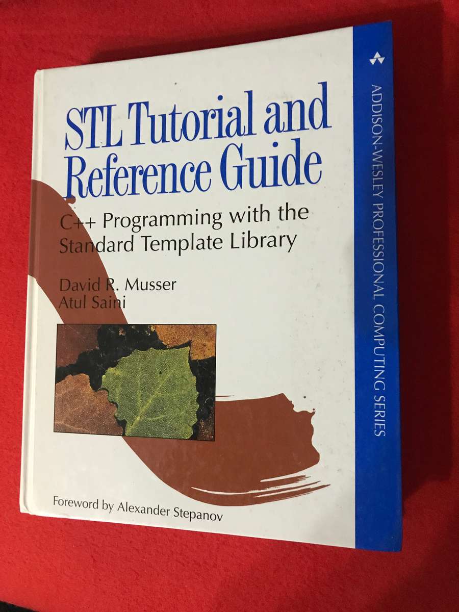 Computers & Internet - Stl Tutorial & Reference Guide: C Programming With the Standard Template ...