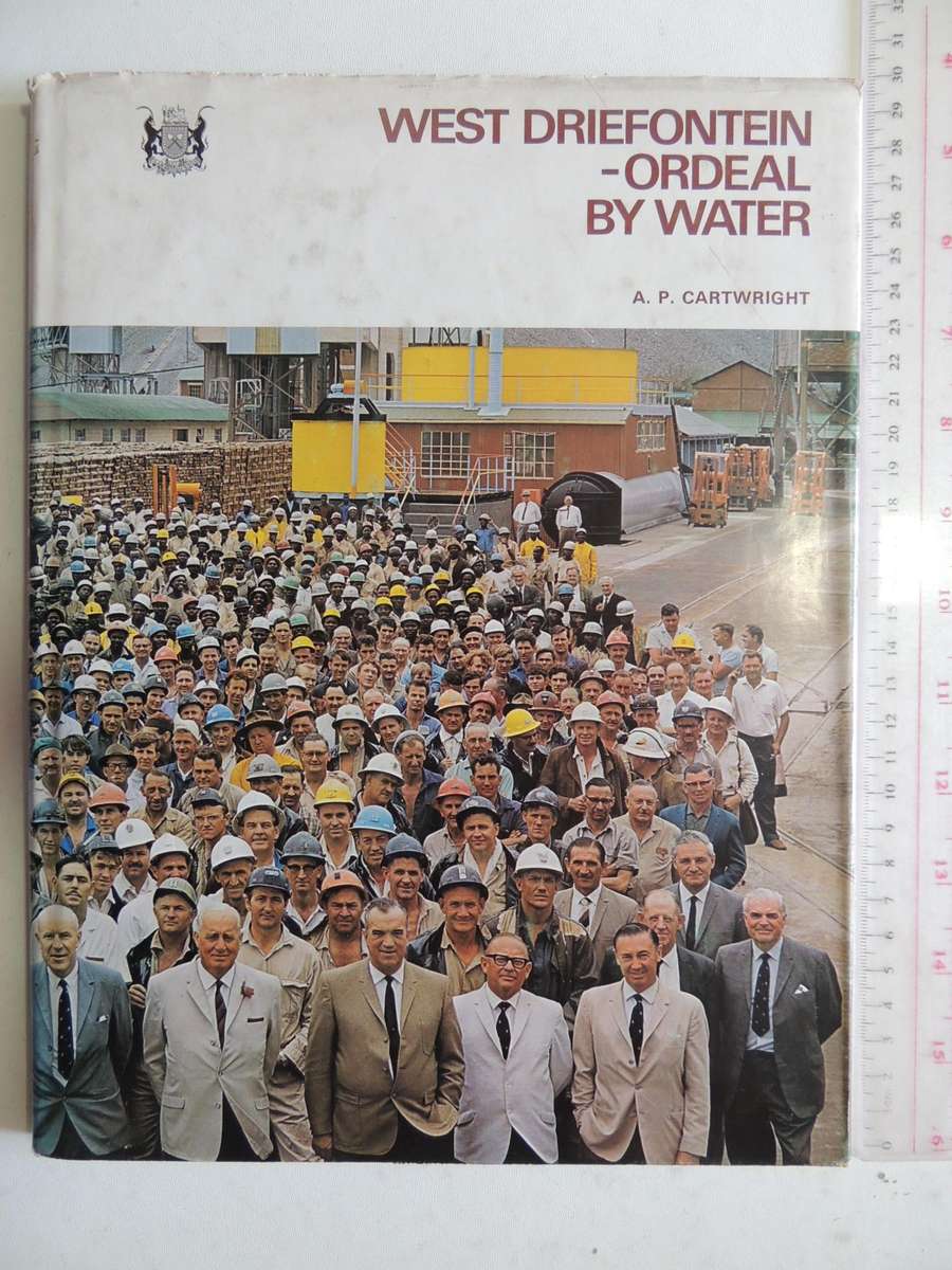 History & Politics - West Driefontein - Ordeal By Water - A.P ...