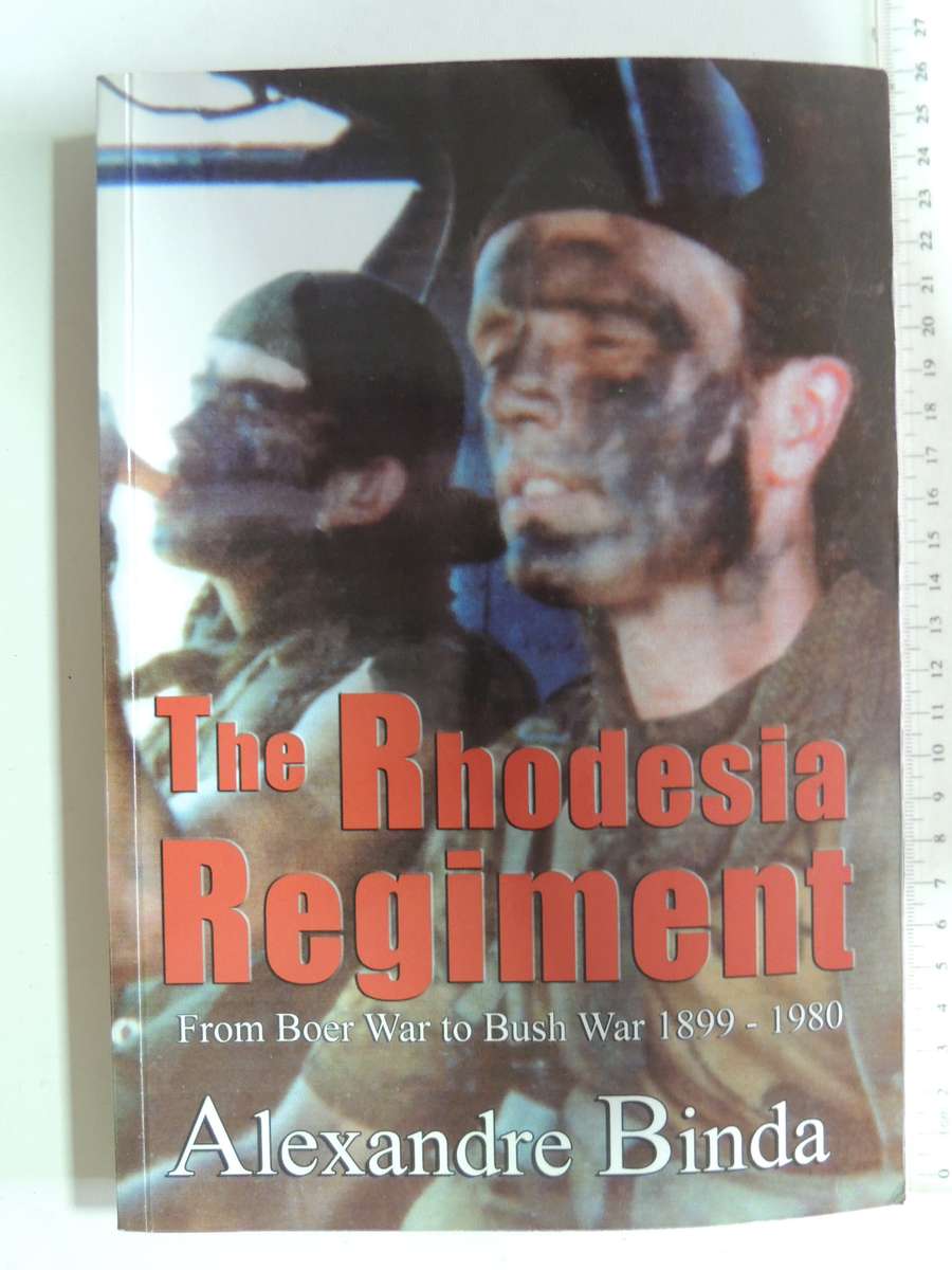 Books - The Rhodesia Regiment: From Boer War To Bush War 1899-1980 ...