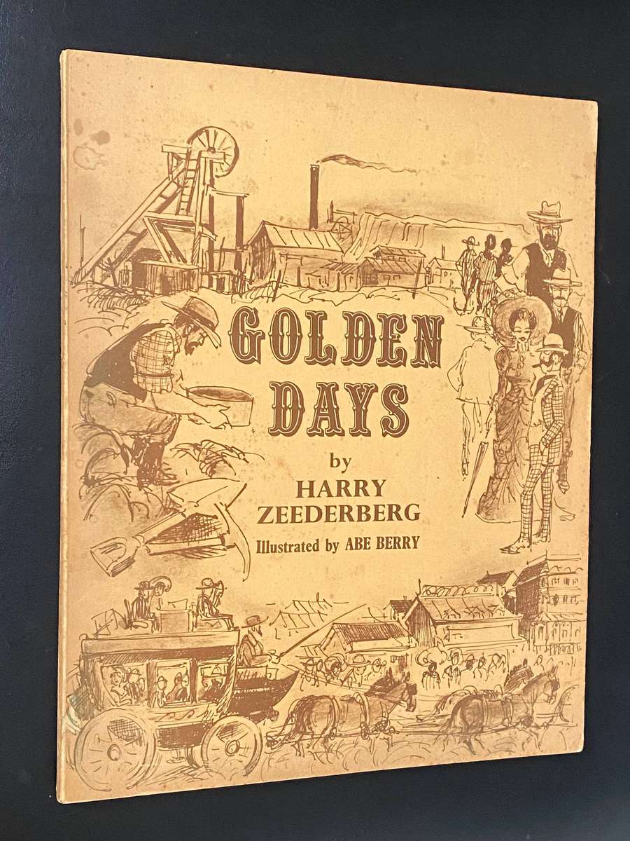 Africana - GOLDEN DAYS BY HARRY ZEEDERBERG ILLUSTRATED BY ABE BERRY for ...