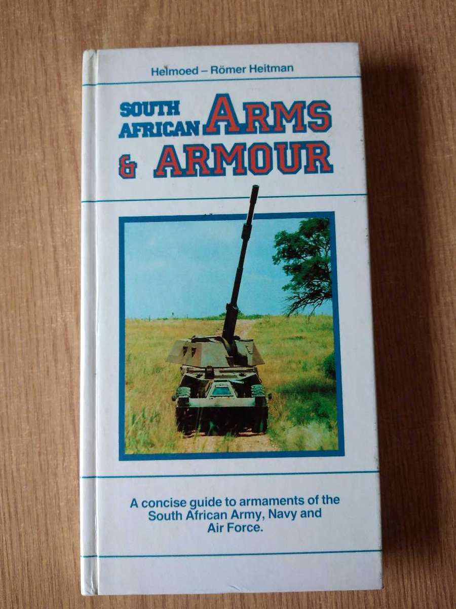 Books - South African Arms and Armour by Helmoed - Rõmer Heitman for sale in Port Elizabeth (ID ...