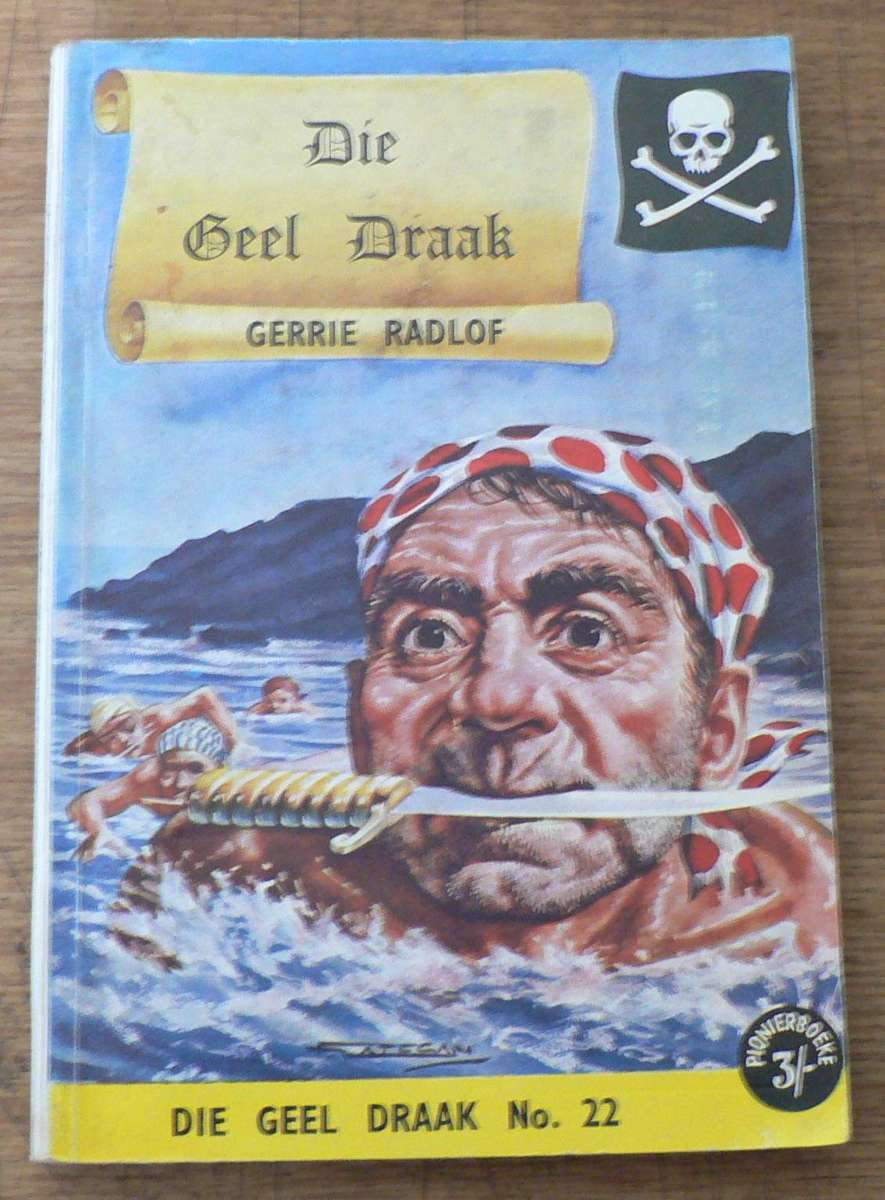 Afrikaans Fiction - Oloff die seerower: Die Geel Draak deur Gerrie ...