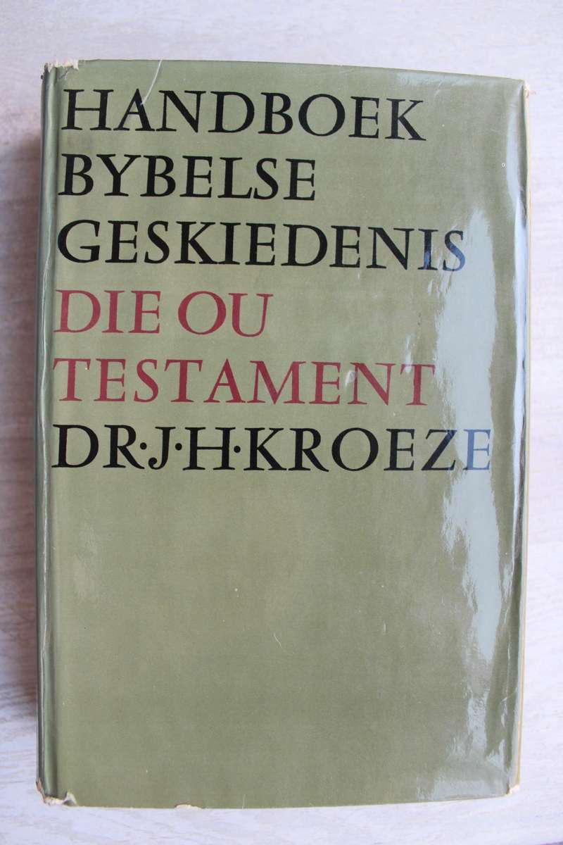 Afrikaans Non-Fiction - Handboek Bybelse geskiedenis - Ou Testament ...
