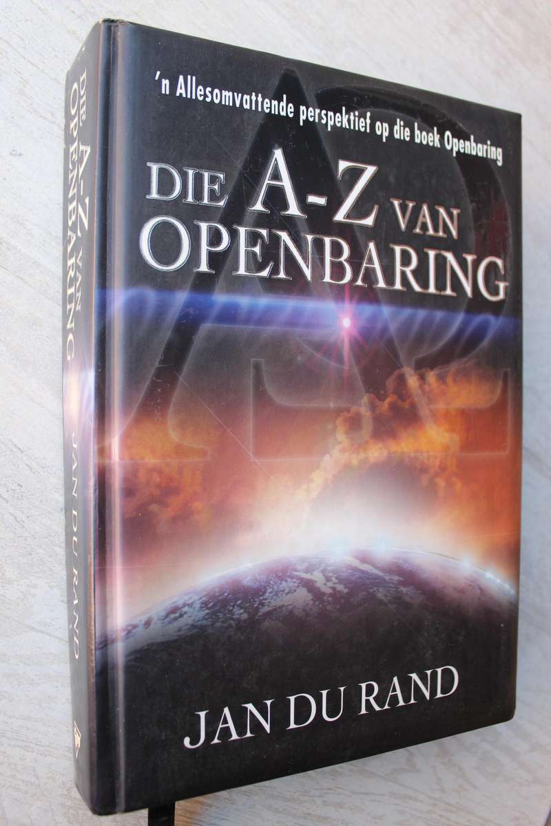 Afrikaans Non-Fiction - Die A - Z van Openbaring - Jan du Rand for sale ...