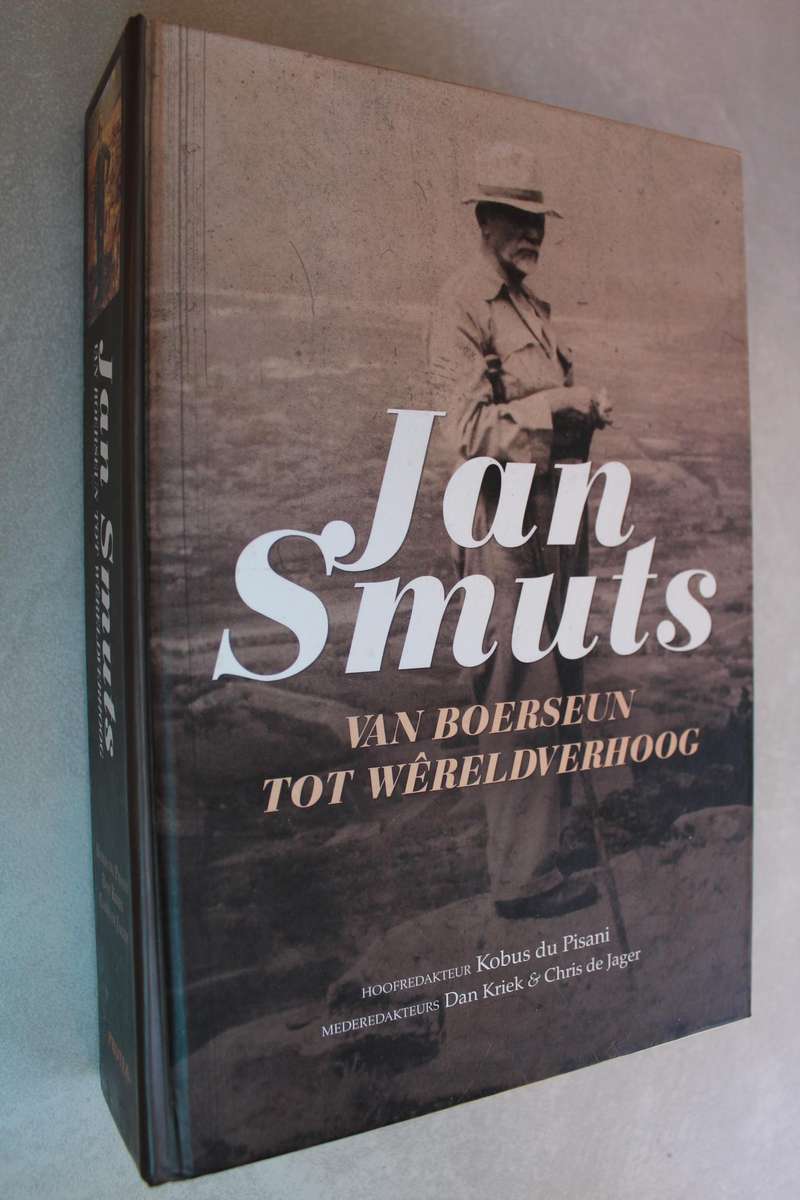 Afrikaans Non-Fiction - Jan Smuts - Van Boerseun tot Wereldverhoog ...