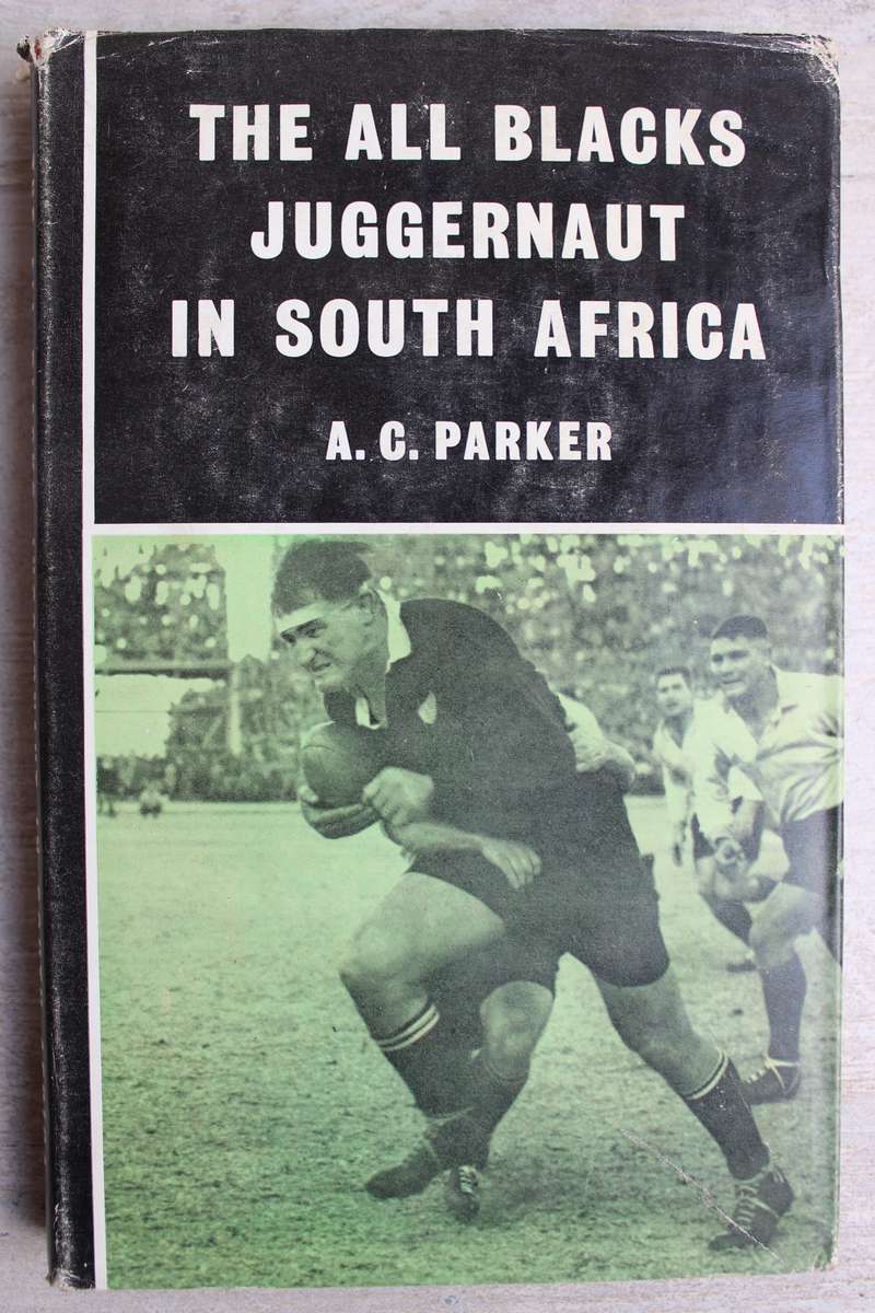 Rugby - The All Blacks Juggernaut in South Africa - A C Parker for sale ...