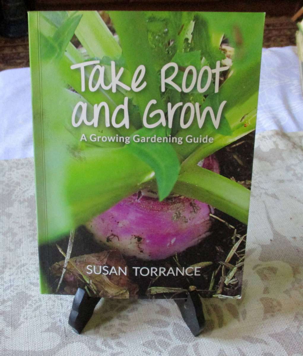 Home & Garden - TAKE ROOT AND GROW - A GROWING GARDENING GUIDE - SUSAN ...