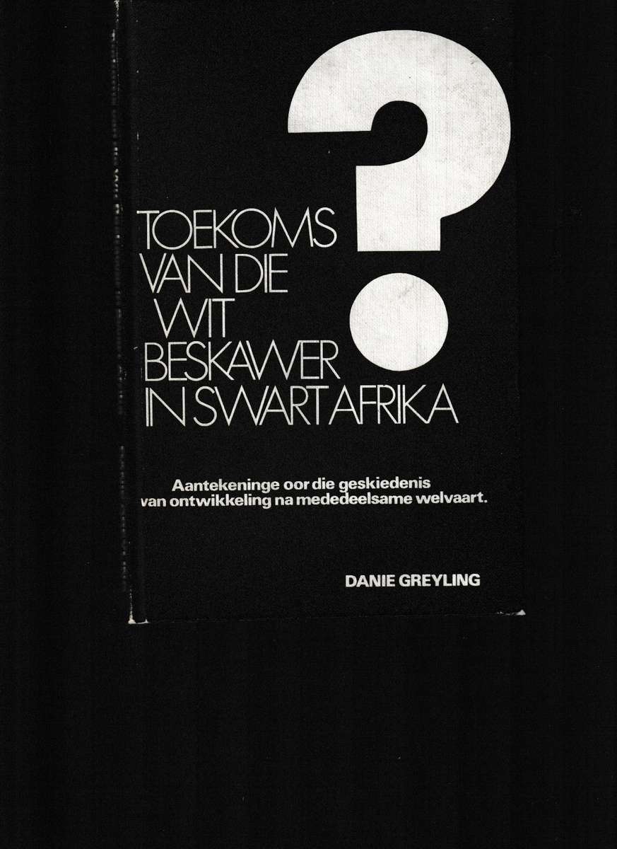 Africana Books - TOEKOMS VAN DIE WIT BESKAWER IN SWART AFRIKA *GETEKEN ...